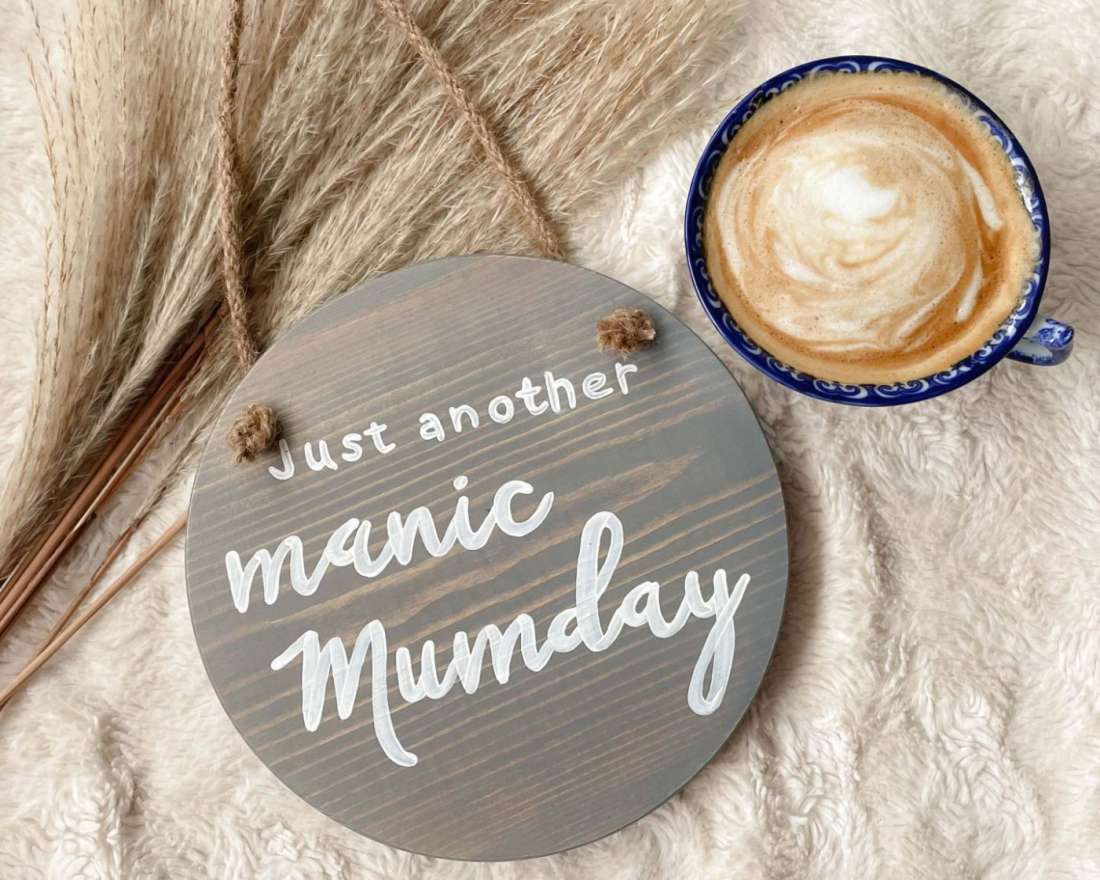 Manic Mumday Sign • Little Wootton